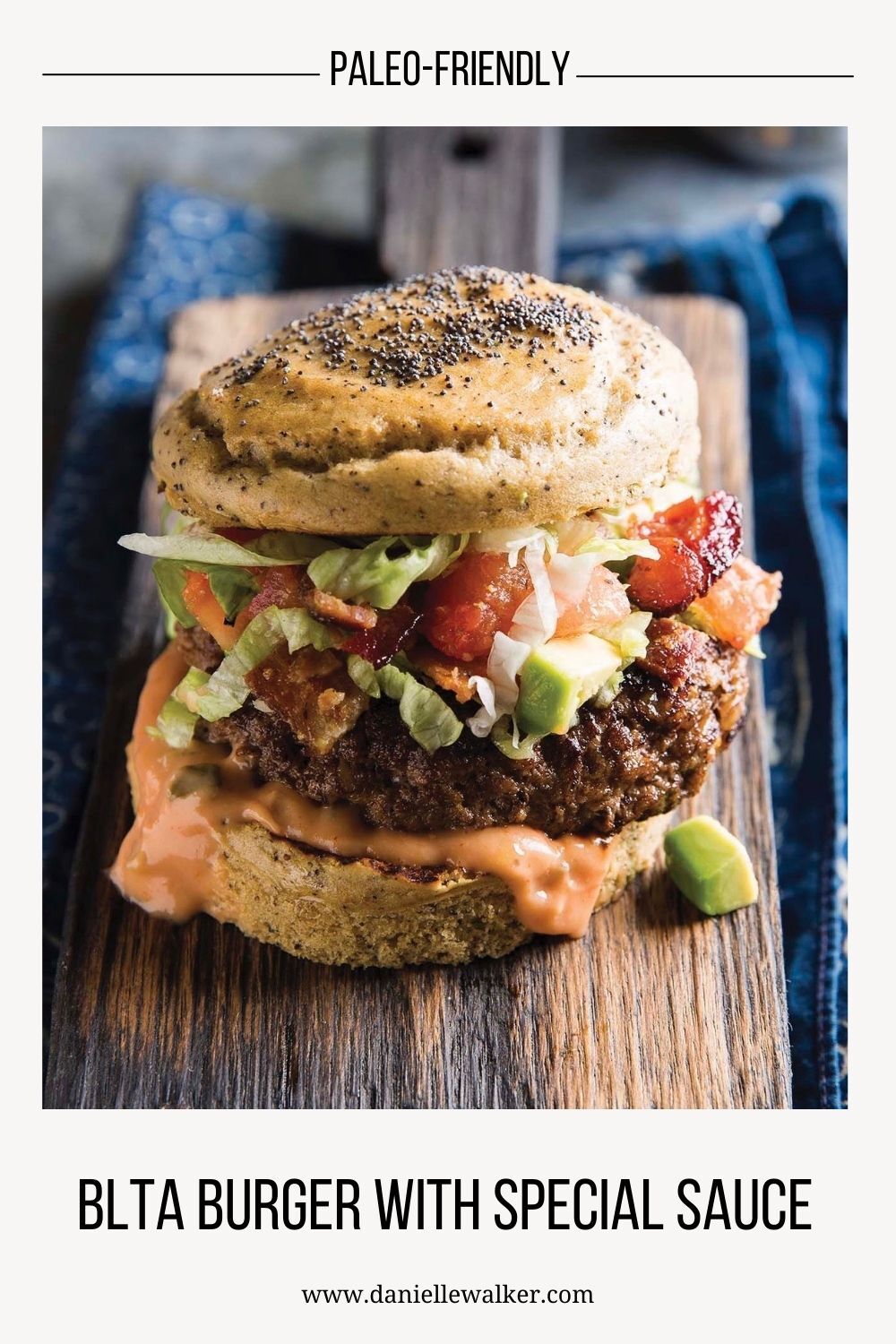 BLTA Burger with Special Sauce (Paleo) - Danielle Walker