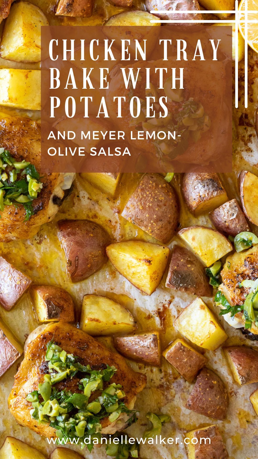 Chicken Tray Bake with Potatoes and Meyer Lemon-Olive Salsa - Danielle ...